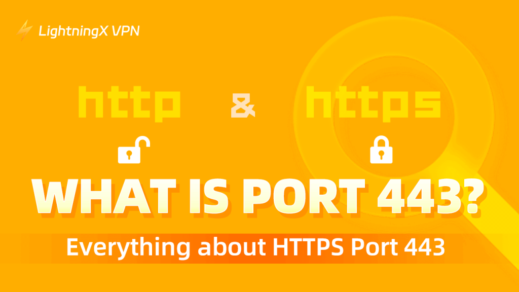 Port 443: Definition, Functions, Uses, How to Open It